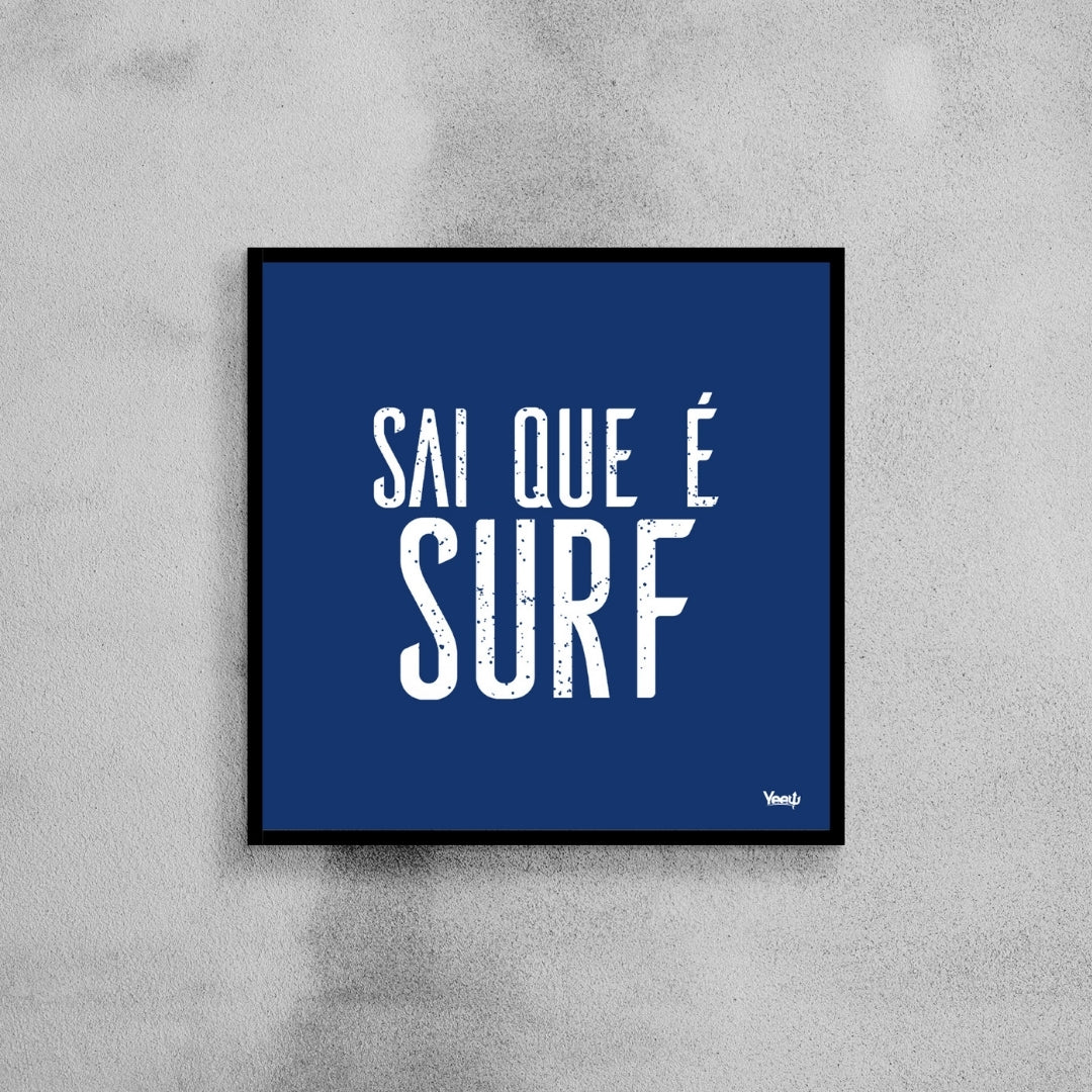 Quadro Surf Yeew "Sai Que É Surf"